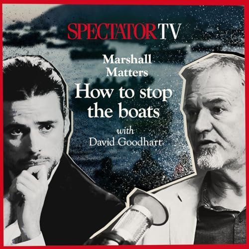Marshall Matters: David Goodhart | Best of the Spectator | Podcasts on ...