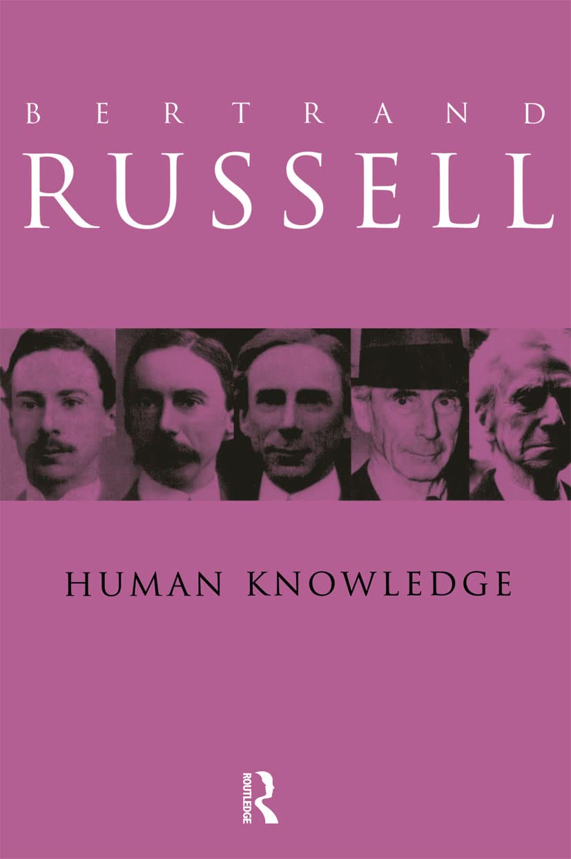 Human Knowledge: Its Scope and Limits : Russell, Bertrand: Amazon.co.uk ...