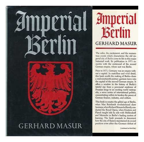 Imperial Berlin: Masur, Gerhard: 9780465032099: Amazon.com: Books