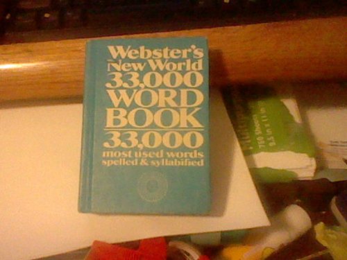 Webster's New World 33,000 Word Book: 33,000 Most Used Words Spelled ...
