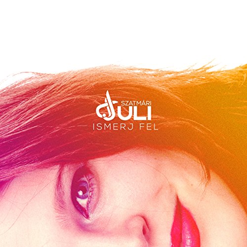 Ismerj Fel von Szatmári Juli bei Amazon Music - Amazon.de