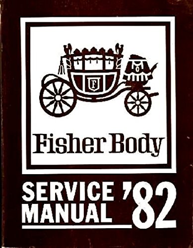 1982 FISHER BODY FACTORY REPAIR SHOP & SERVICE MANUAL - INCLUDES BUICK ...