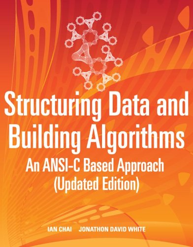 Structuring Data And Building Algorithms An Ansi C Based
