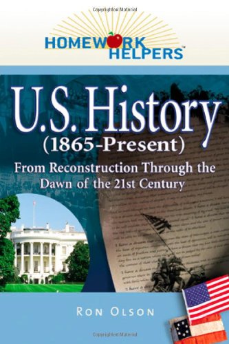Homework Helpers: U.S. History (1865-present): From Reconstruction ...