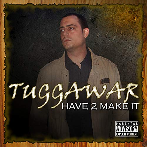 Play Have 2 Make It by Tuggawar on Amazon Music