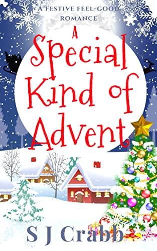 A Special Kind of Advent: A Festive, Feel Good, Christmas Romance ...