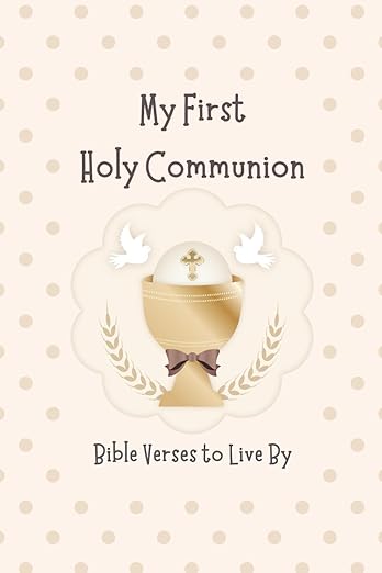 MY FIRST HOLY COMMUNION: BIBLE VERSES TO LIVE BY: POCKET SIZE | 4 x 6 ...