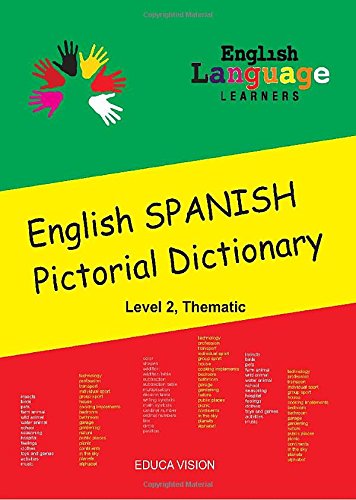 English/Spanish Pictorial Dictionary, Level 2, Thematic (English and ...