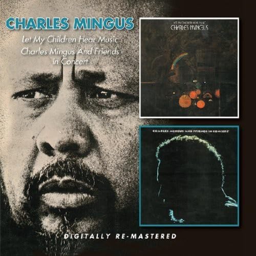 MINGUS,CHARLES - Let My Children Hear Music/Charles Mingus & Friend ...