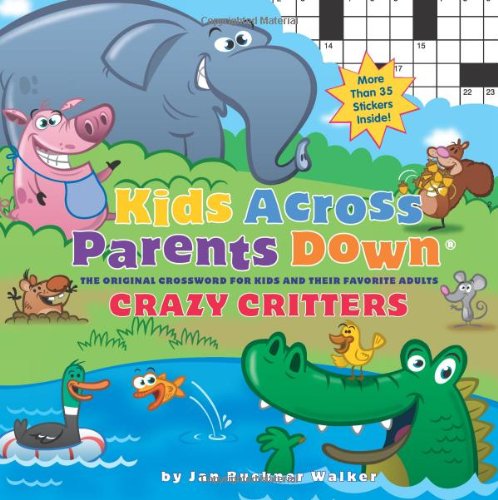 Kids Across, Parents Down: Crazy Critters: The Puzzles That Kids ...