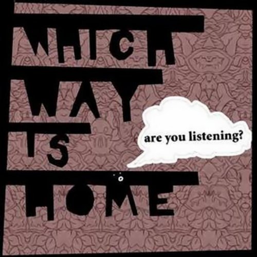 Play Are You Listening? by Which Way Is Home on Amazon Music