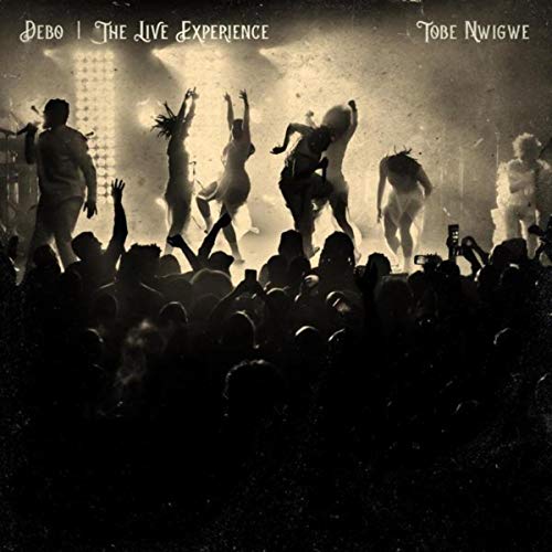 DEBO (THE IVORY TOUR LIVE) by Tobe Nwigwe featuring Fat Nwigwe and NELL ...