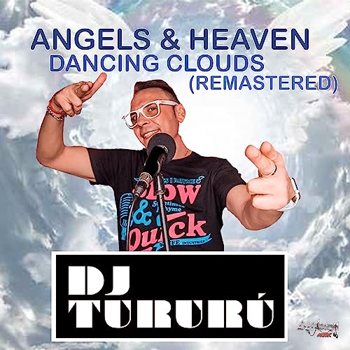 Amazon.co.jp: Angels & Heaven (Dancing Clouds Remastered) : Dj Tururu ...