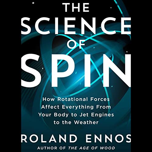 Amazon.com: The Science of Spin: How Rotational Forces Affect ...