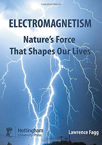 Buy Electromagnetism: Nature's Force That Shapes Our Lives Book Online ...