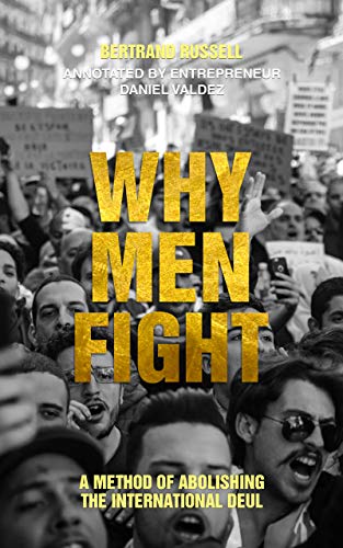 Why Men Fight - Kindle edition by Russell, Bertrand, Valdez, Daniel ...