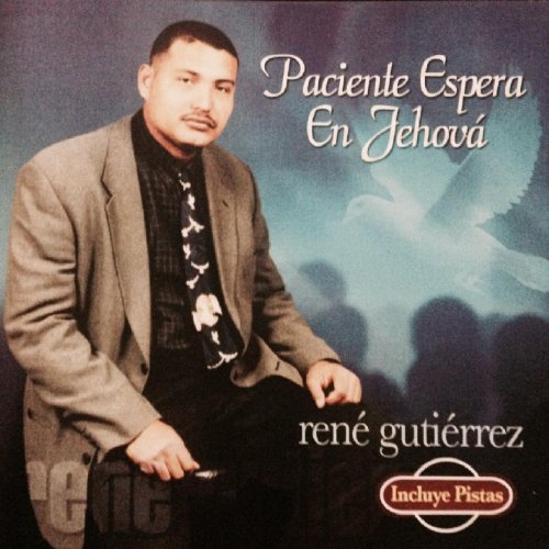 Écouter Paciente Espera En Jehová de Rene Gutierrez sur Amazon Music