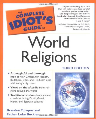 Complete Idiot's Guide to World Religions: Amazon.co.uk: Toropov ...