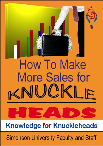 Amazon.com: Effective Sales for Knuckleheads (Knowledge for ...