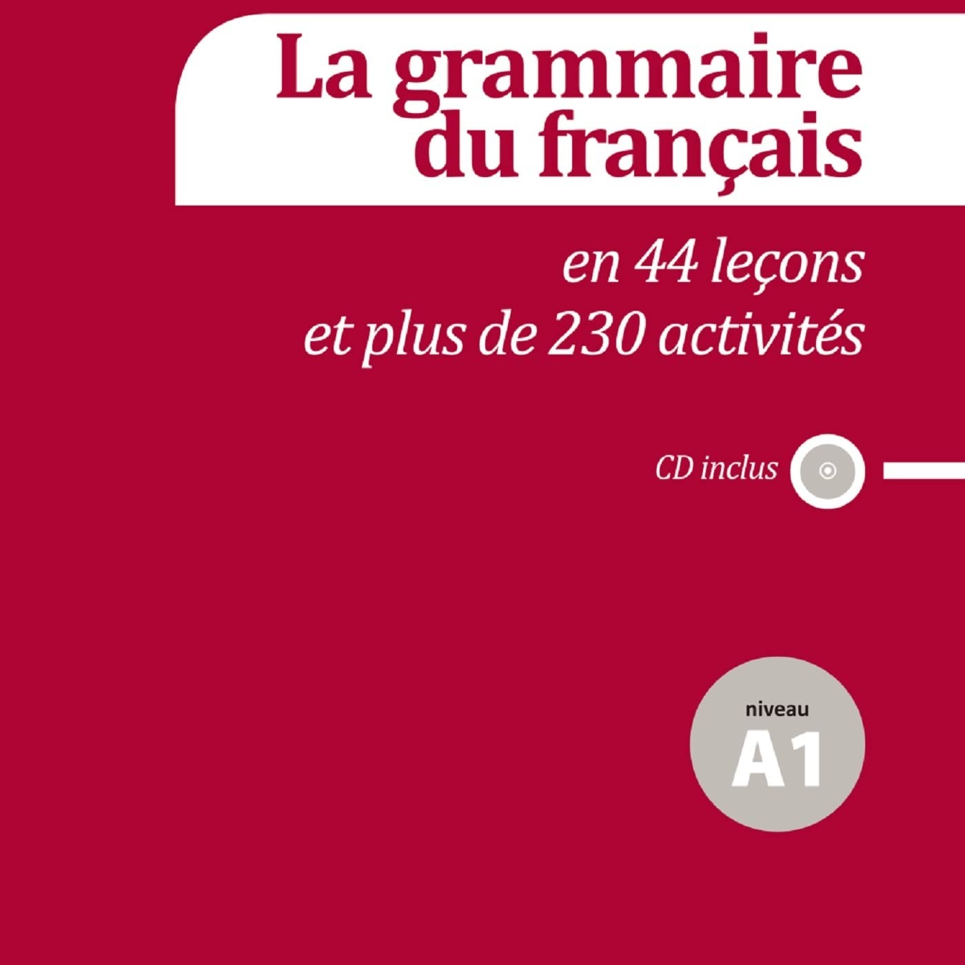 Amazon.com: La grammaire du français A1 en 44 leçons et 230 activitiés ...
