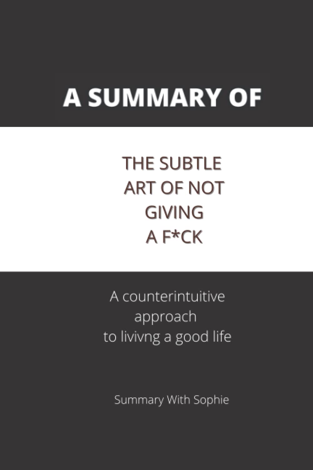 Buy A summary of The subtle art of not giving a fckk by Mark Manson: a ...