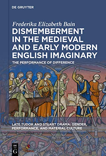 Amazon.com: Dismemberment in the Medieval and Early Modern English ...