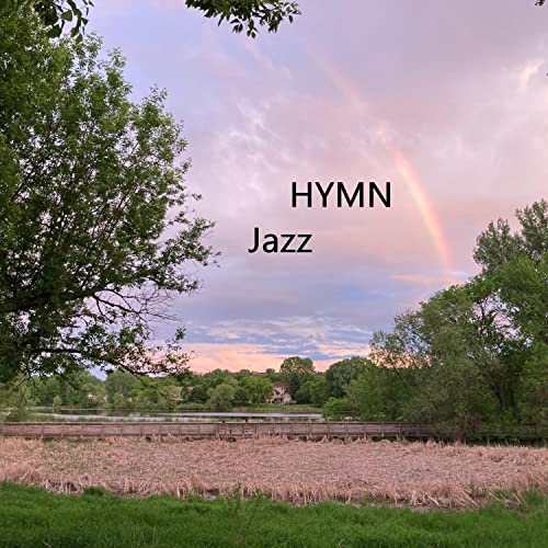 Amazon Music Unlimited - Hymn Jazz 『This Day at Thy Creating Word』