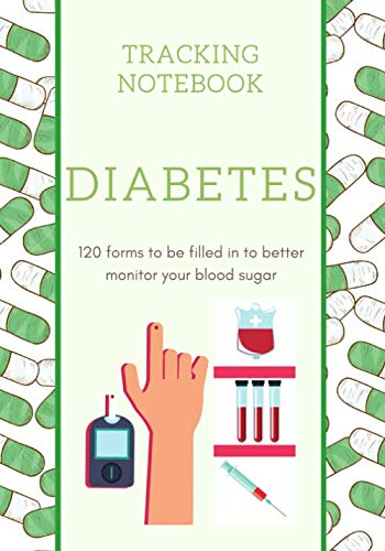 DIABETES TRACKING NOTEBOOK: DIABETES TRACKING NOTEBOOK (120 forms to be ...