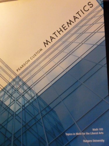 Pearson Custom Mathematics Topics in Math for the Liberal Arts (Rutgers ...