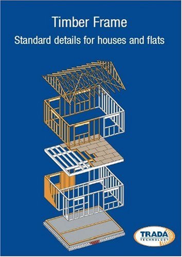 Timber Frame: Standard Details for Houses and Flats: TRADA Technology ...