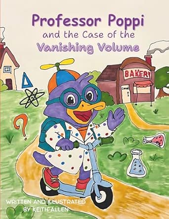 Professor Poppi & the Case of the Vanishing Volume: A Fun STEM Mystery ...