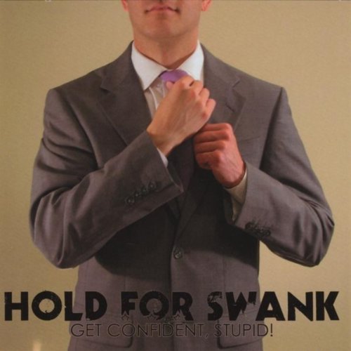 Play Get Confident, Stupid! by Hold for Swank on Amazon Music
