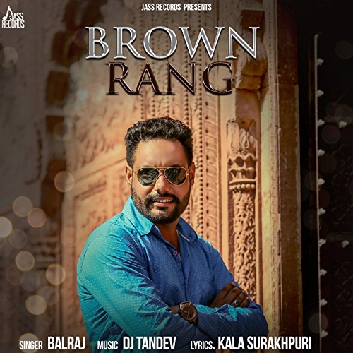 Amazon.com: Brown Rang : Balraj: Digital Music
