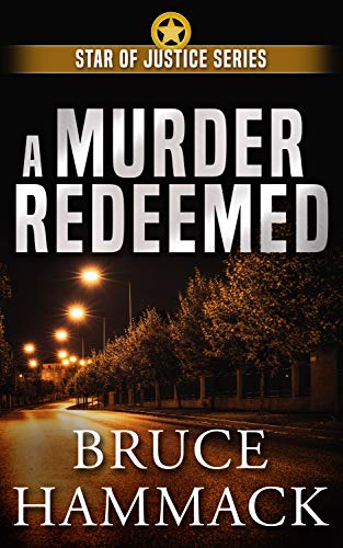 A Murder Redeemed: Clean read crime fiction, full of action, mystery ...