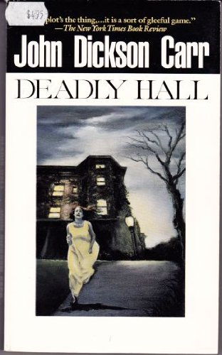 Deadly Hall: Carr, John Dickson: 9780881844955: Amazon.com: Books
