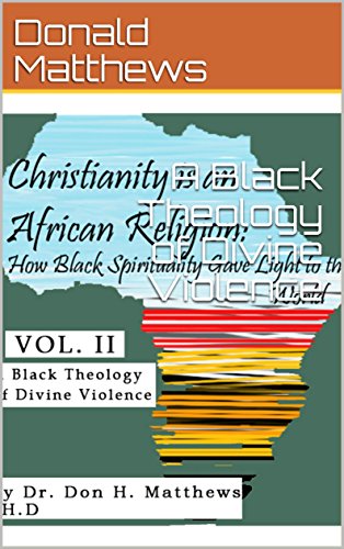 A Black Theology of Divine Violence (Christianity is an African ...