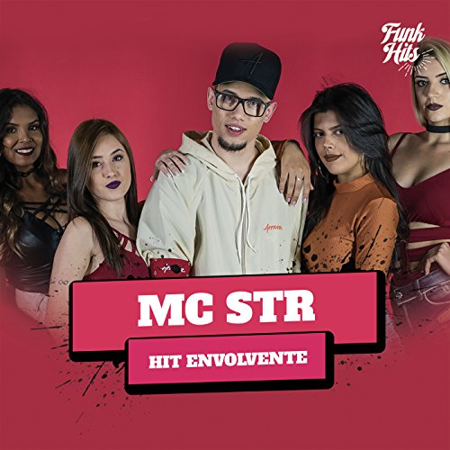 Play Hit Envolvente by MC Str on Amazon Music Unlimited