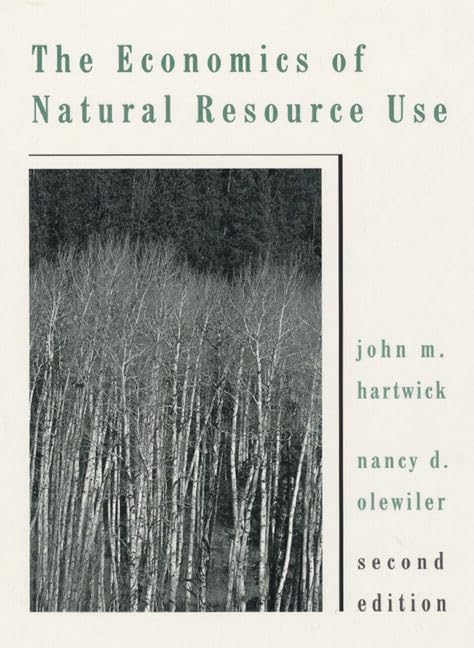 The Economics of Natural Resource Use (2nd Edition): Hartwick, John M ...