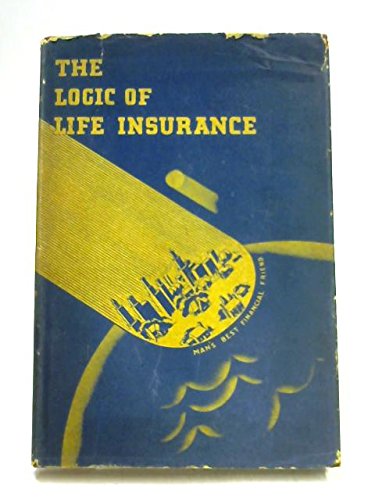 The Logic of Life Insurance: Speicher, Paul: Amazon.com: Books