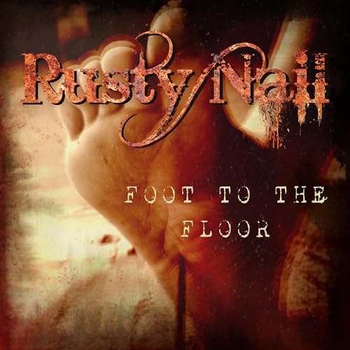 Foot To The Floor de Rusty Nail en Amazon Music Unlimited