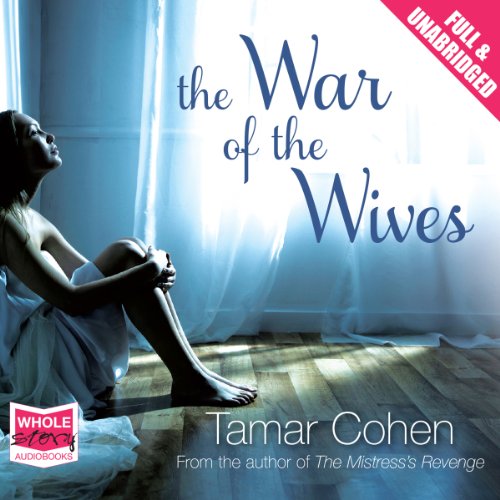 The War of the Wives (Audio Download): Tamar Cohen, Julia Franklin ...