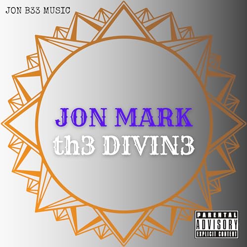 Play JON MARK th3 DIVIN3 by JON B33 on Amazon Music