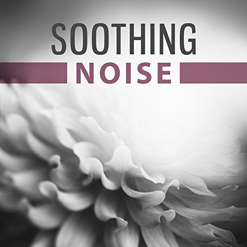 Amazon.com: Soothing Noise – Music for Relaxation, Deep Sleep ...
