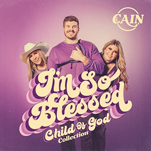 Play I'm So Blessed (Child of God Collection) by CAIN on Amazon Music ...