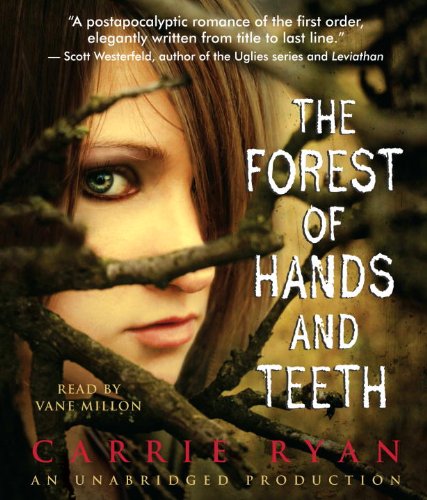 The Forest of Hands and Teeth: Ryan, Carrie, Millon, Vane ...