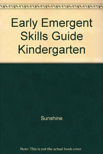 Early Emergent Skills Guide Kindergarten: Sunshine: 9780780298095 ...