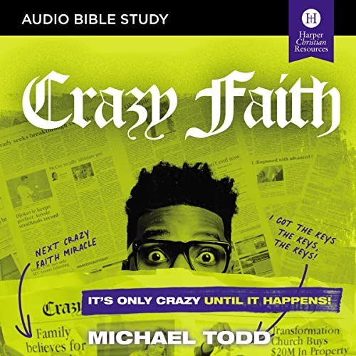 Amazon.com: Crazy Faith: Audio Bible Studies: It’s Only Crazy Until It ...