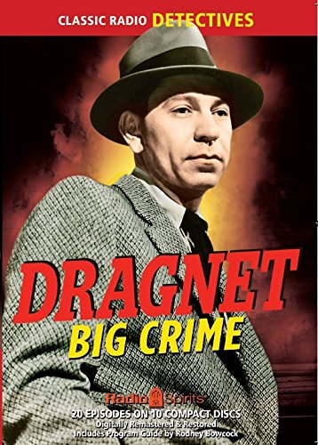 Dragnet: Big Crime (old time radio): Original Radio Broadcasts ...