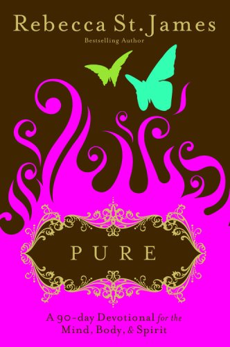 Pure: A 90-Day Devotional for the Mind, the Body & the Spirit ...