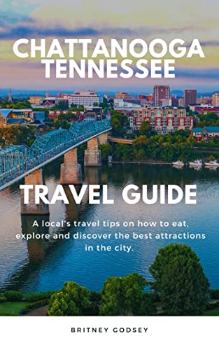 Amazon.com: Chattanooga Tennessee Travel Guide: A local’s travel tips ...
